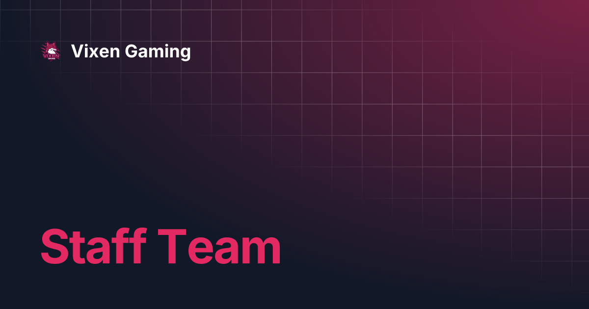 Staff Team | Vixen Gaming